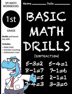 1st Grade Basic Math Drills Subtraction: Builds and Boosts Key Skills ...