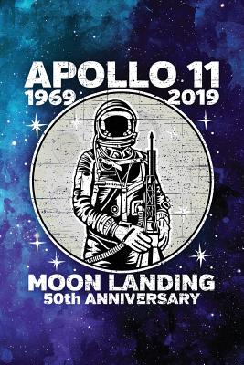 Apollo 11 Moon Landing: 50th Anniversary Lined Journal 1969-2019 by ...