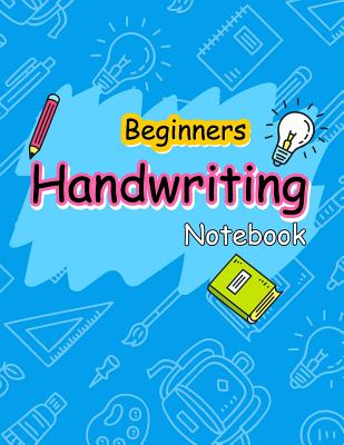 Beginners Handwriting Notebook: Alphabet Handwriting Lined Paper for ...