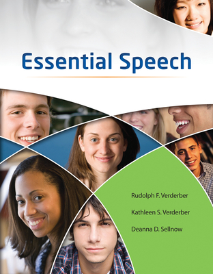 Essential Speech: Communicating Orally by Rudolph F Verderber, Kathleen ...