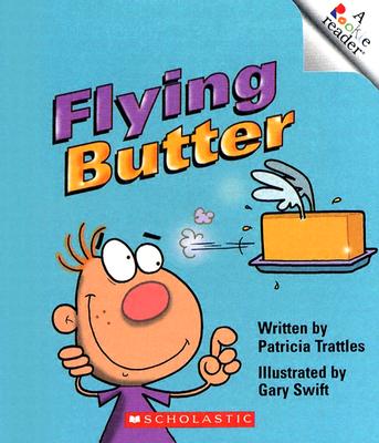 Flying Butter by Patricia Trattles, Gary Swift (Illustrator) - Alibris