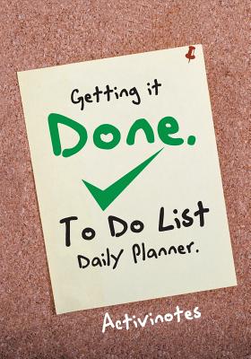 Getting It Done. to Do List Daily Planner by Activinotes - Alibris