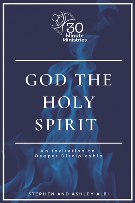 God the Holy Spirit by Ashley Albi, Stephen Albi - Alibris