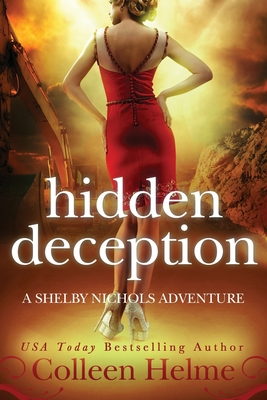 Hidden Deception: A Shelby Nichols Adventure by Colleen Helme: Compare ...