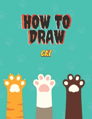 How to Draw Cats: Learn to Draw Step by Step, Easy and Fun! by Red Eyes ...