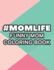 #Momlife Funny Mom Coloring Book: Coloring Pages With Funny Mom Quotes ...