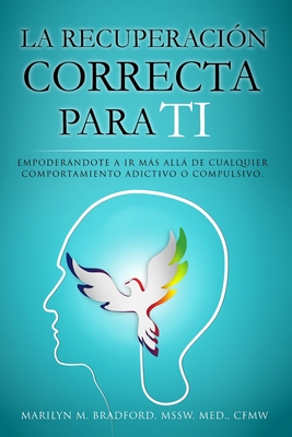 La recuperaci?n correcta para ti (Right Recovery Spanish) by Marilyn ...