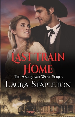 Last Train Home by Laura Stapleton - Alibris