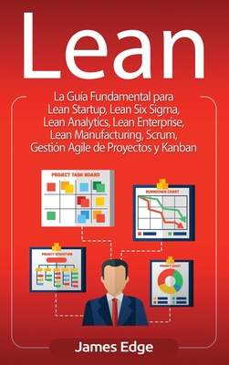 Lean: La Gu?a Fundamental para Lean Startup, Lean Six Sigma, Lean ...