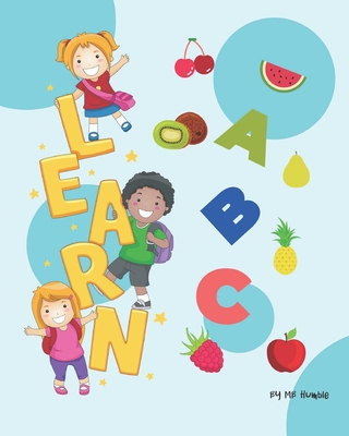 Learn A B C: Learn the Alphabet with Food, ABC Learning for Toddlers 2 ...