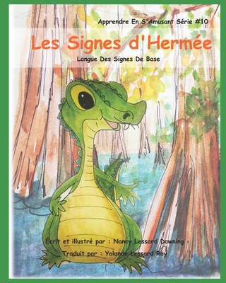 Les Signes d'Hermee: Langue Des Signes De Base by Yolande N Lessard Roy ...