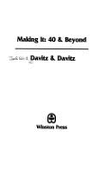 Making It: Forty and Beyond, Surviving the Mid-Life Crisis by Lois L ...