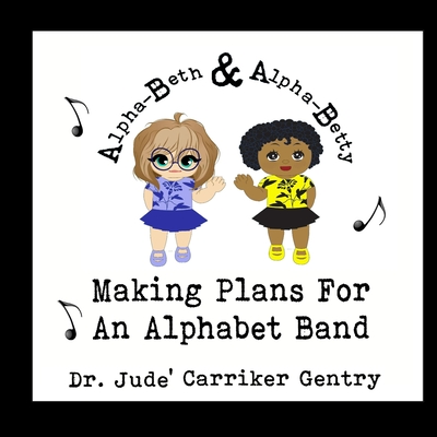 Making Plans For An Alphabet Band: An Alpha-Beth and Alpha-Betty Book ...