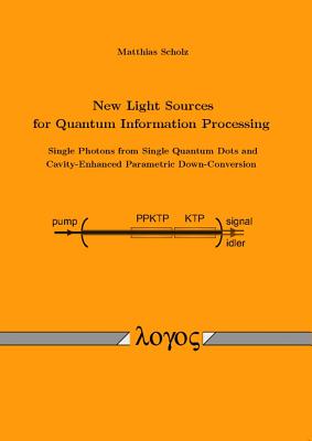 New Light Sources for Quantum Information Processing -- Single Photons ...