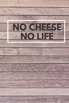 no cheese no life: : Plan your day with Journal Notebook for Writing ...