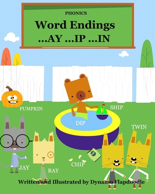 Phonics word endings AY, IP, IN by Dynamo Flapdoodle - Alibris