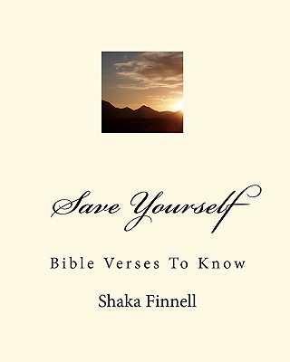 Save Yourself: Bible Verses to Know by Shaka Finnell - Alibris