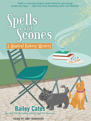 Spells and Scones by Bailey Cates, Amy Rubinate (Narrator) - Alibris