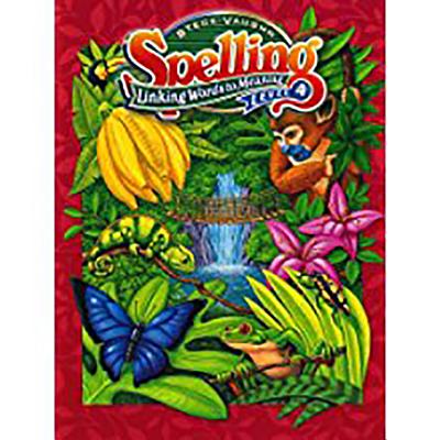 Steck-Vaughn Spelling: Student Edition Level 4 Linking Words to Meaning ...
