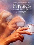 Student solutions manual for Hecht's Physics : algebra/trig, 2nd ...