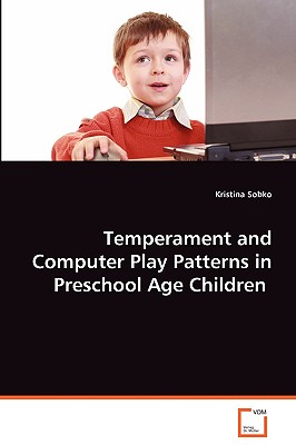 Temperament and Computer Play Patterns in Preschool Age Children by ...