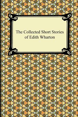 The Collected Short Stories of Edith Wharton by Edith Wharton - Alibris