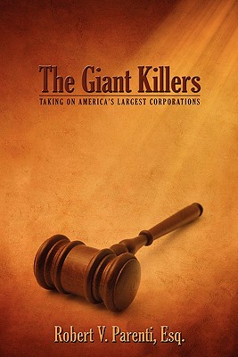 The Giant Killers: Taking on America's Largest Corporations by Robert V ...
