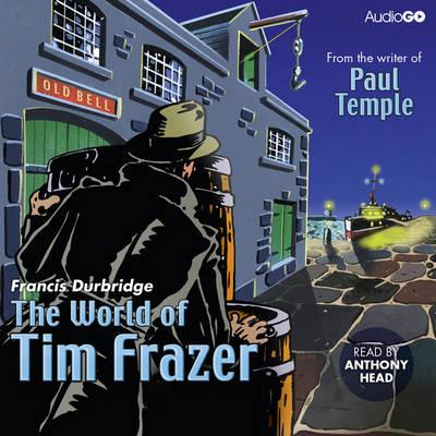 The World of Tim Frazer by Francis Durbridge - Alibris