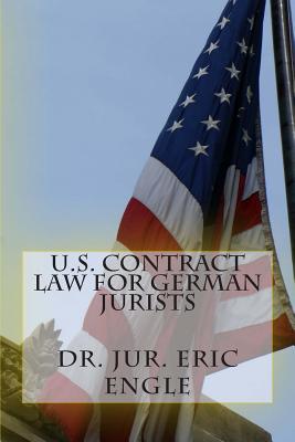 U.S. Contract Law for German Jurists by Eric Allen Engle: Compare ...