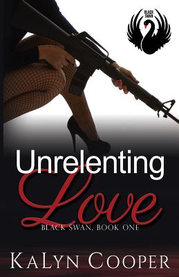 Unrelenting Love: Lady Hawk & Alex by Kalyn Cooper - Alibris